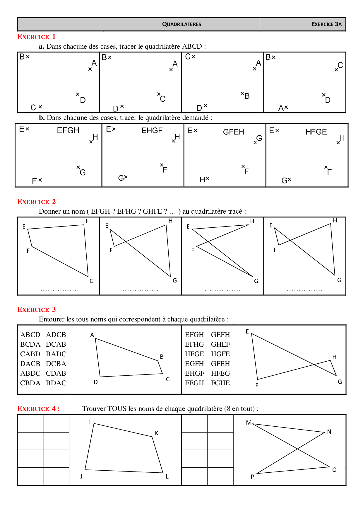 Tracer et nommer des quadrilatères - Exercices - AlloSchool