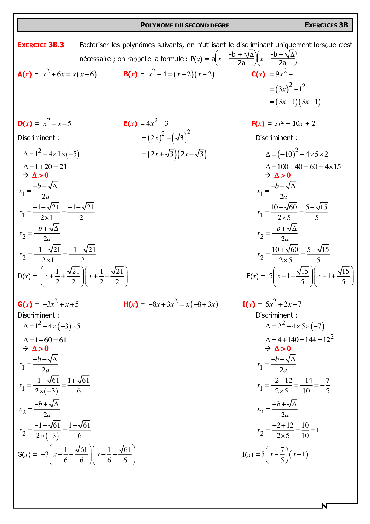 Factorisation à l'aide du discriminant et des formules donnant les racines d'un polynôme ...
