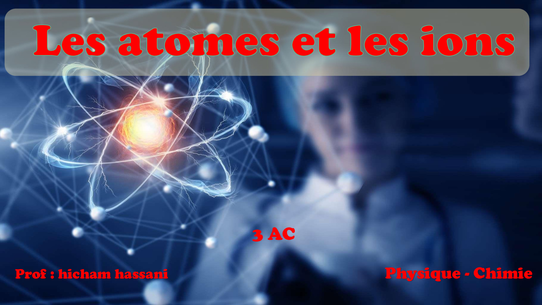 Les atomes et les ions - Cours PPT 7 - AlloSchool