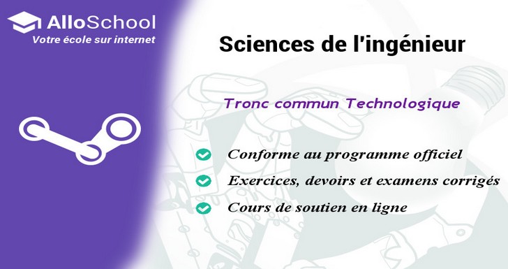 Sciences de l'ingénieur: Tronc commun Technologique - AlloSchool