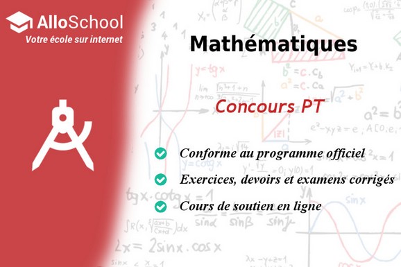 Concours Mathématiques PT - AlloSchool