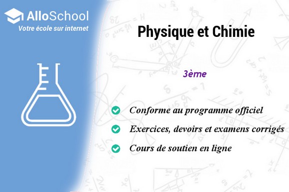 Physique et Chimie: 3ème - AlloSchool