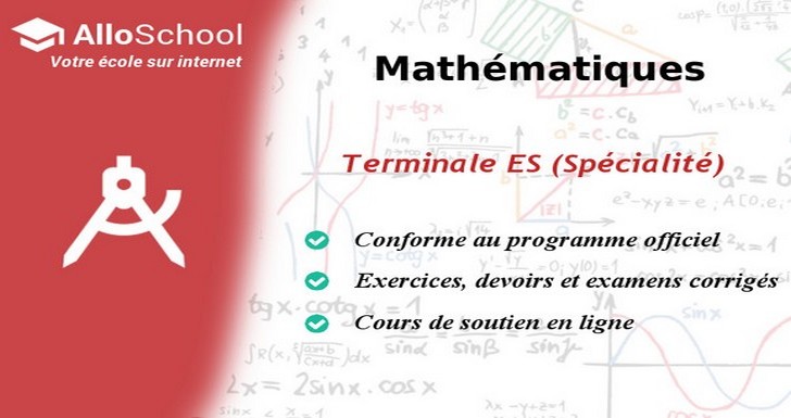 Mathématiques: Terminale ES (Spécialité) - AlloSchool