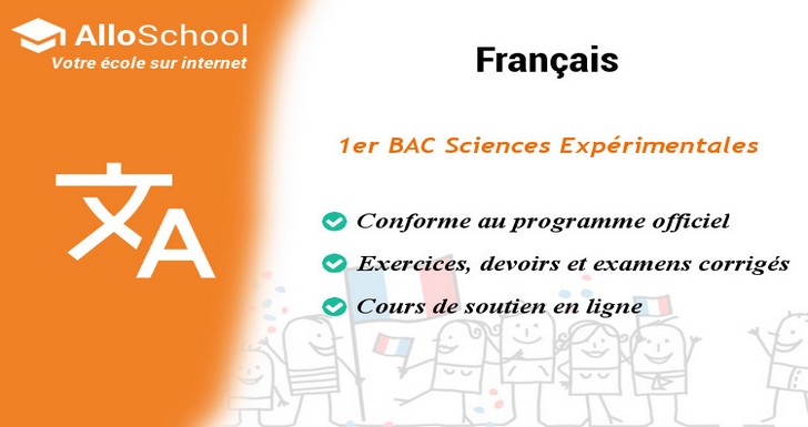 Français: 1er BAC Sciences Expérimentales - AlloSchool
