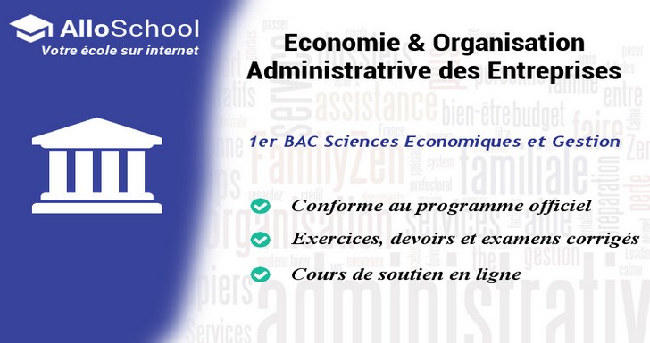Economie et Organisation Administrative des Entreprises: 1er BAC Sciences Économiques et Gestion ...