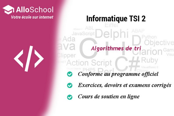 Algorithmes de tri - Cours et exercices - AlloSchool